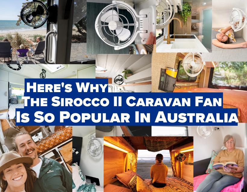 Here's Why the Sirocco II Caravan Fan Is So Popular in Australia - Caframo
